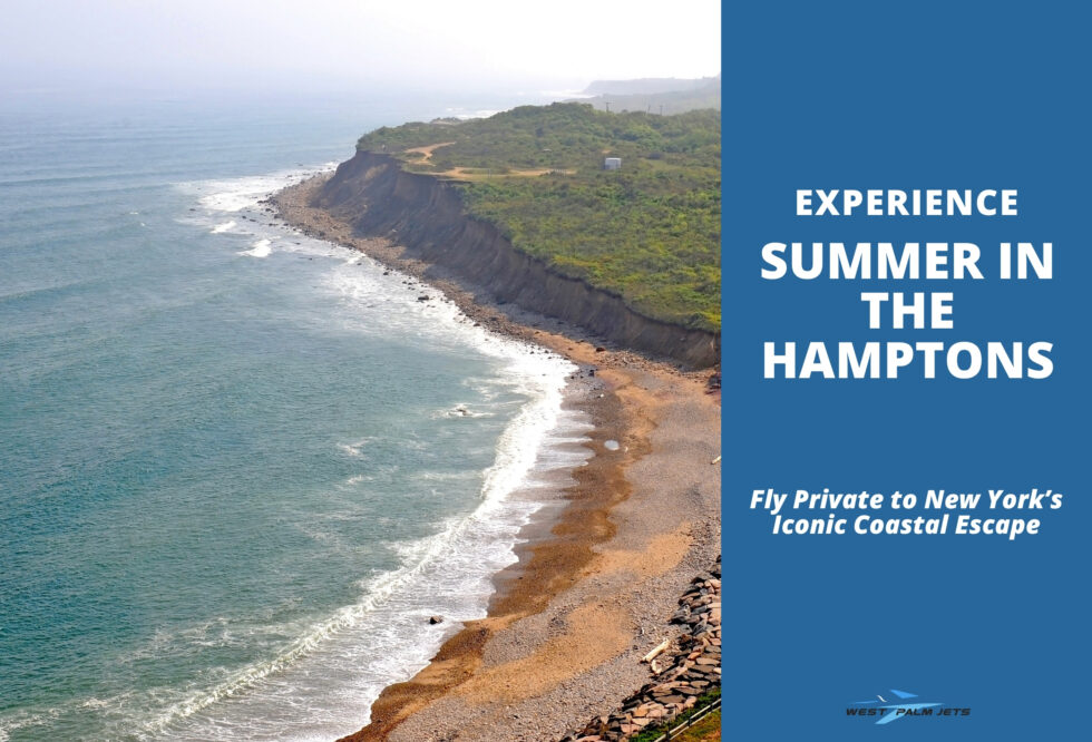 Summer In The Hamptons, New York With West Palm Jet Charter